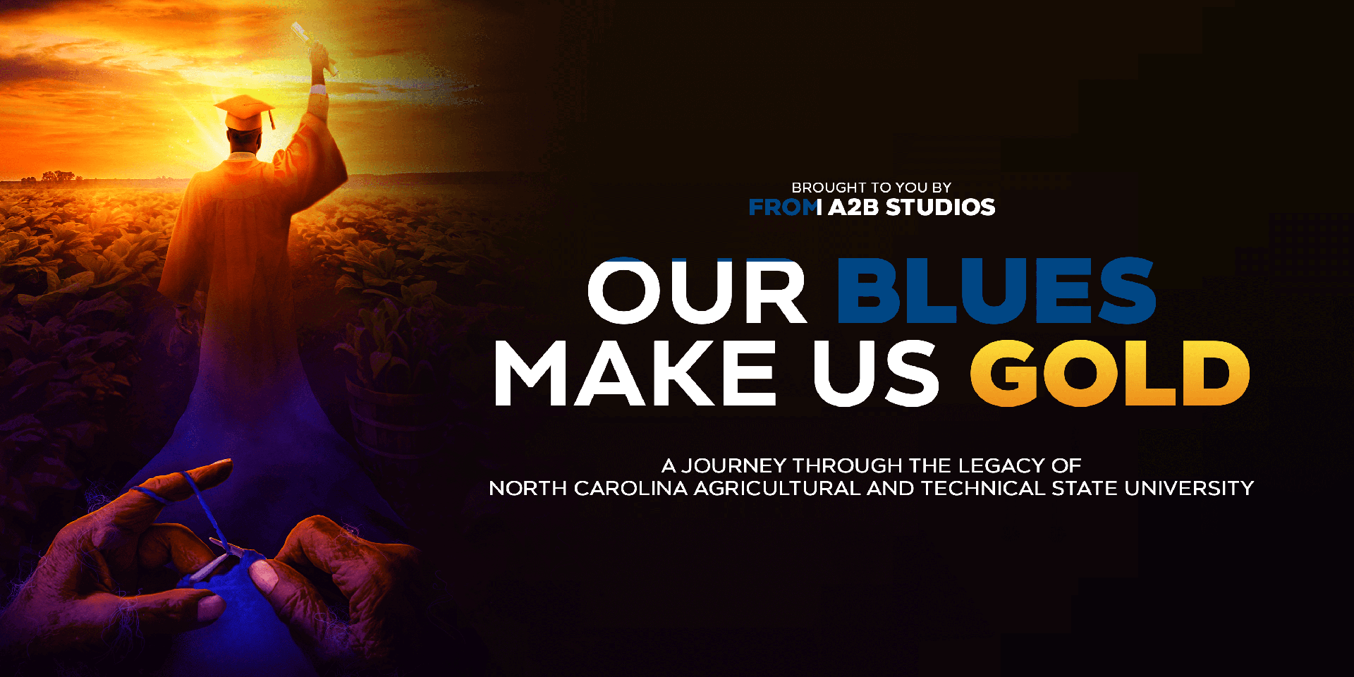 A&T Documentary, “Our Blues Make Us Gold,” Available on Comcast Xfinity Streaming Services ...